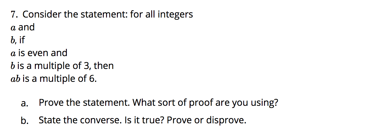 Solved 7. Consider the statement: for all integers a and b, | Chegg.com