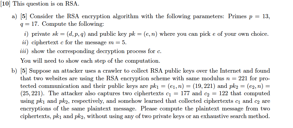 Solved = (10) This question is on RSA. a) [5] Consider the | Chegg.com