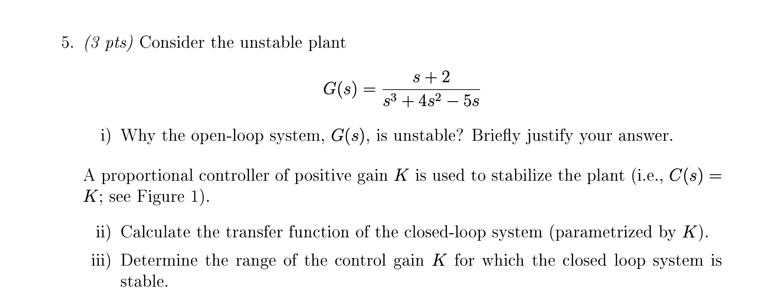 Solved 5. (3 pts) Consider the unstable plant | Chegg.com