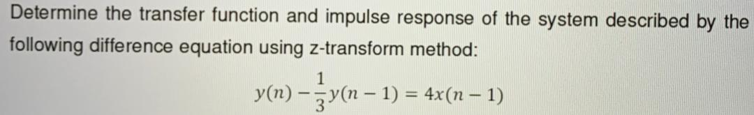 Solved Determine the transfer function and impulse response | Chegg.com