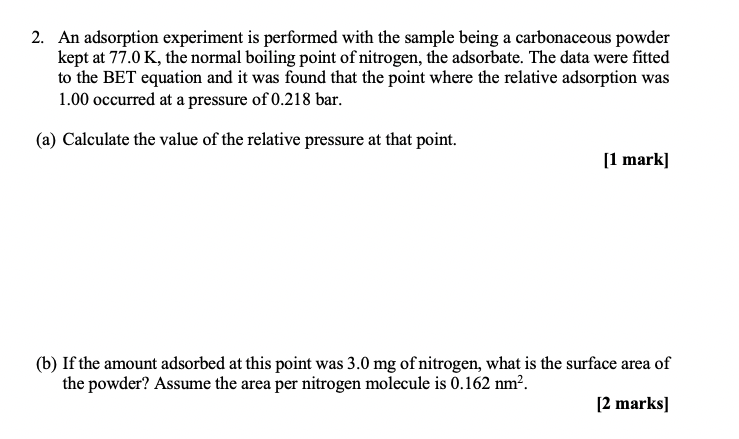 2. An adsorption experiment is performed with the | Chegg.com