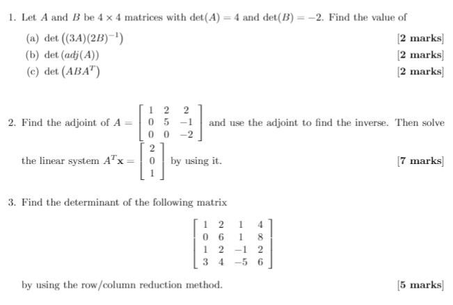 Solved 1. Let A and B be 4 x 4 matrices with det(A) = 4 and | Chegg.com