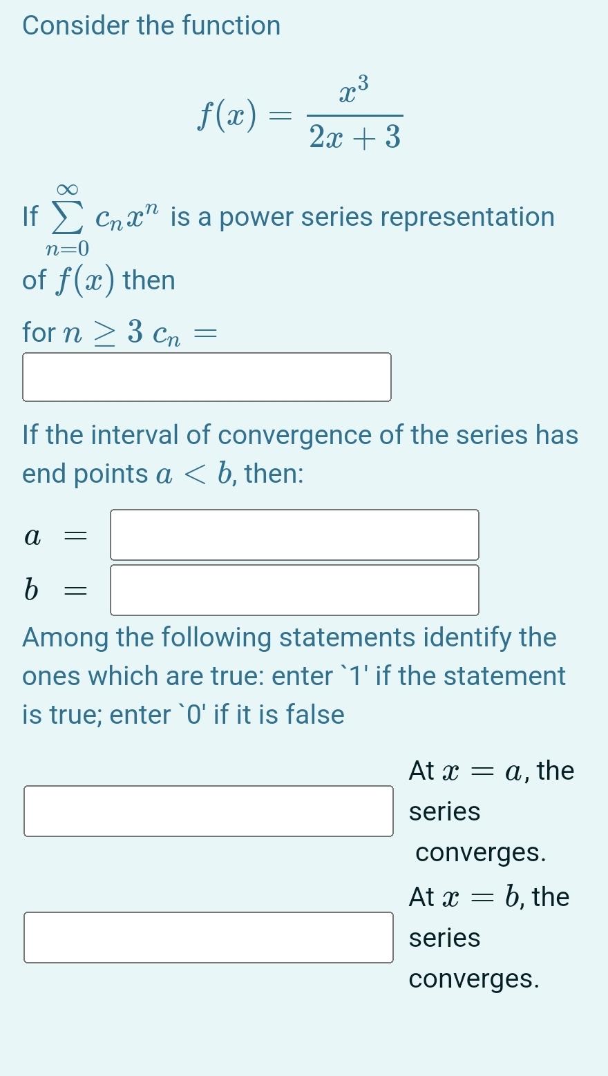 Solved Consider the function f(x)=2x+3x3 If ∑n=0∞cnxn is a | Chegg.com