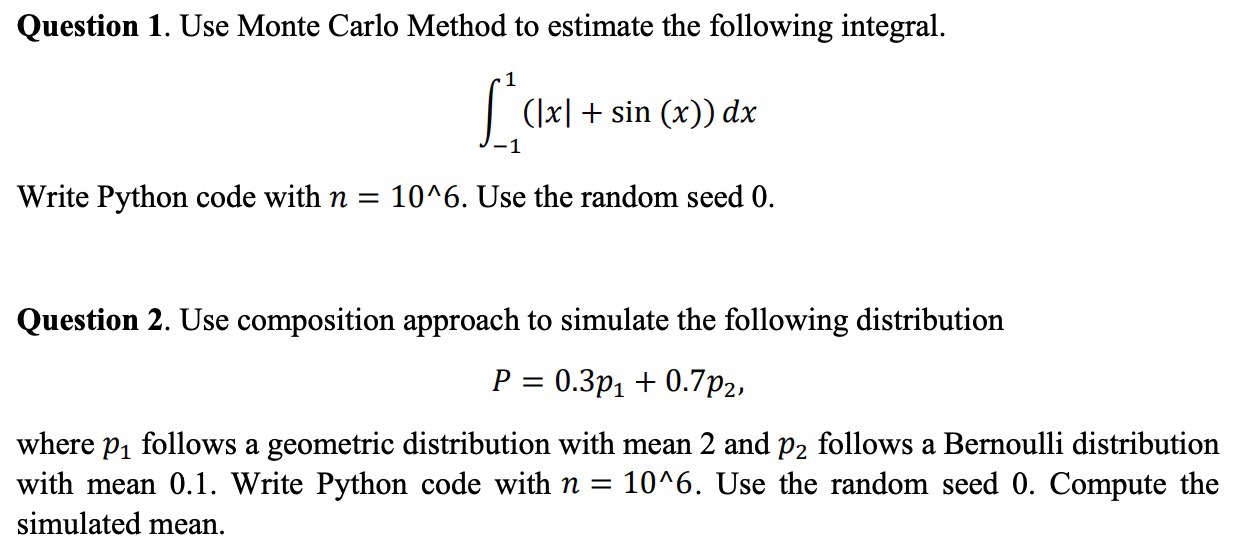 Solved Question 1. Use Monte Carlo Method to estimate the | Chegg.com