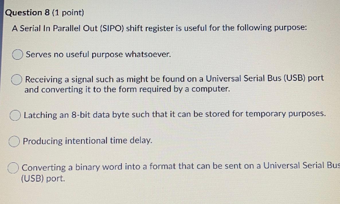 Solved Question 8 (1 point) A Serial In Parallel Out (SIPO) | Chegg.com