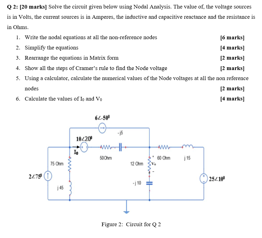 Solved Q 2: [20 marks] Solve the circuit given below using | Chegg.com