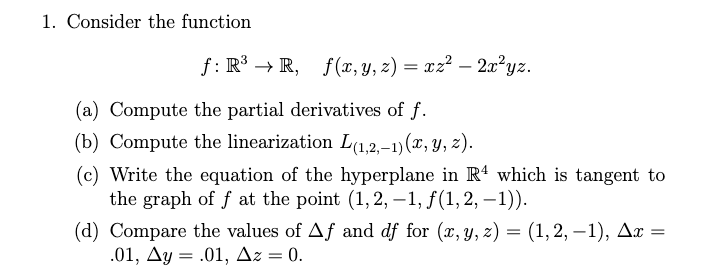 Solved 1. Consider the function f: R3 + R, f(, , z) = xz2 – | Chegg.com