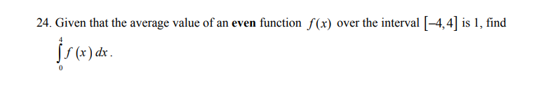 Solved . ﻿Given that the average value of an even function f | Chegg.com