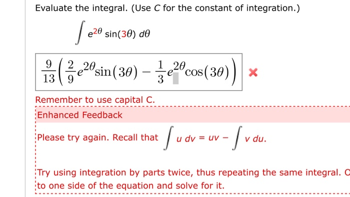 Solved Evaluate the integral. (Use C for the constant of | Chegg.com