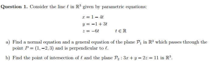Solved Question 1. Consider the line in R3 given by | Chegg.com