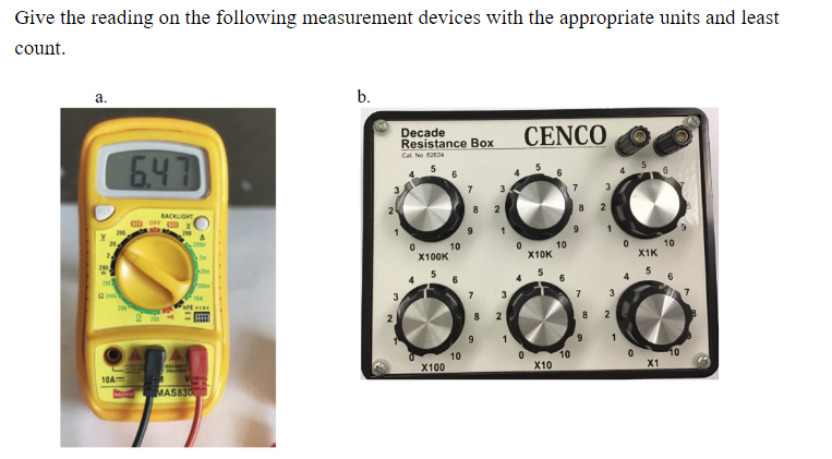 Solved Give the reading on the following measurement devices | Chegg.com
