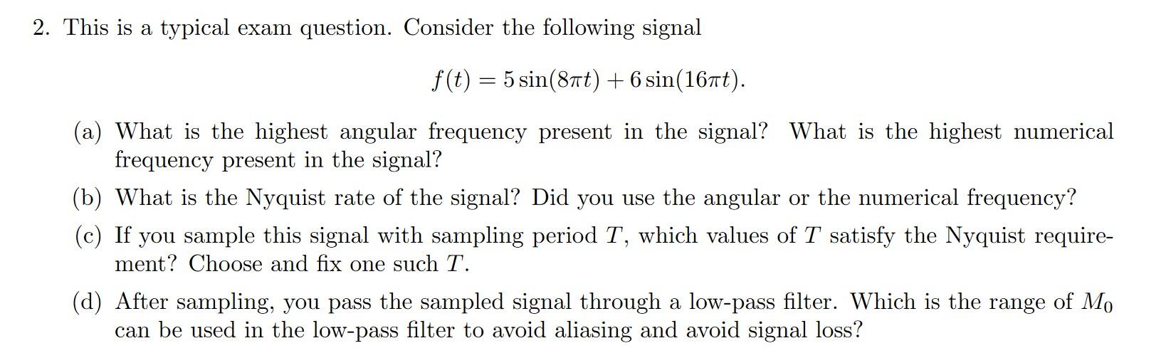 Solved 2. This is a typical exam question. Consider the | Chegg.com