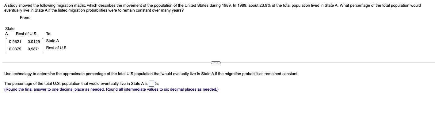 Solved A study showed the following migration matrix, which | Chegg.com
