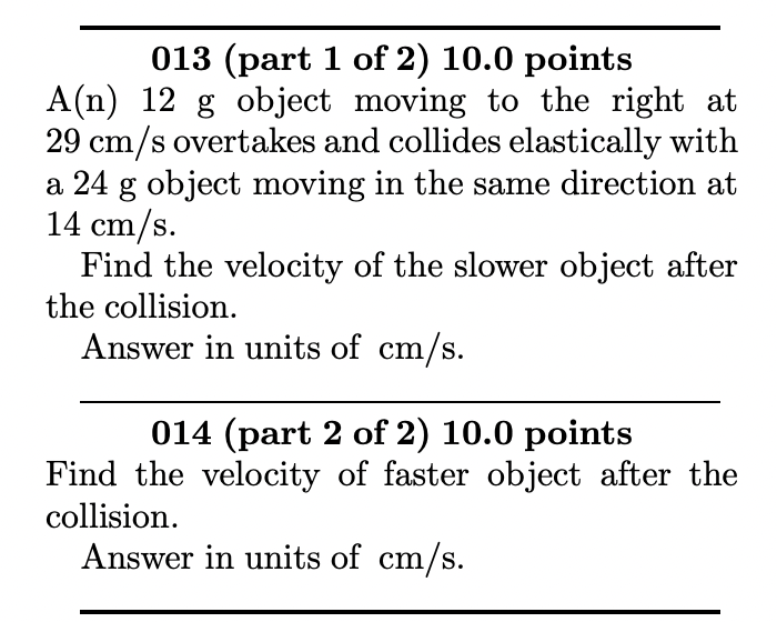 Solved 013 (part 1 of 2) 10.0 points A(n)12 g object moving | Chegg.com