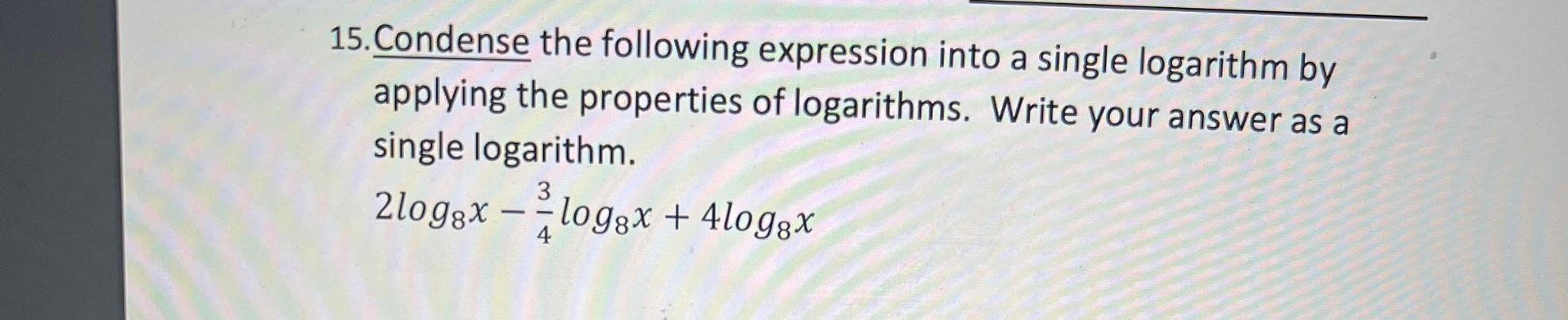 Solved 15. Condense the following expression into a single | Chegg.com