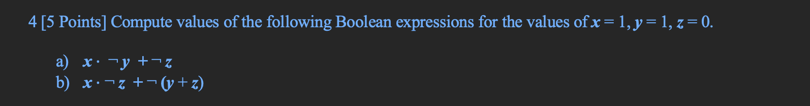 Solved Compute values of the following Boolean expressions | Chegg.com Solved Compute values of the following Boolean expressions | Chegg.com