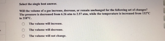 Solved Select the single best answer. Will the volume of a | Chegg.com
