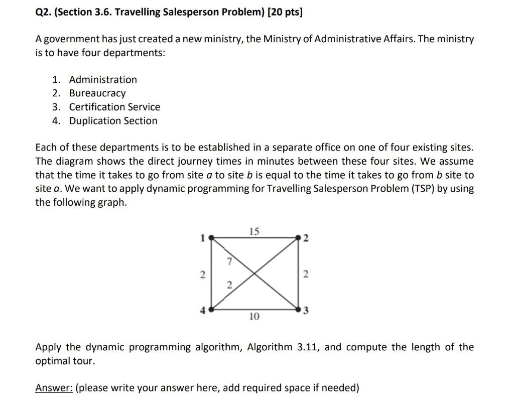 Solved Q2. (Section 3.6. Travelling Salesperson Problem) [20 | Chegg.com