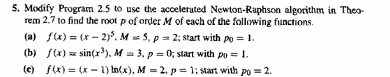 Solved Modify Program 2.5 to use the accelerated | Chegg.com Solved Modify Program 2.5 to use the accelerated | Chegg.com