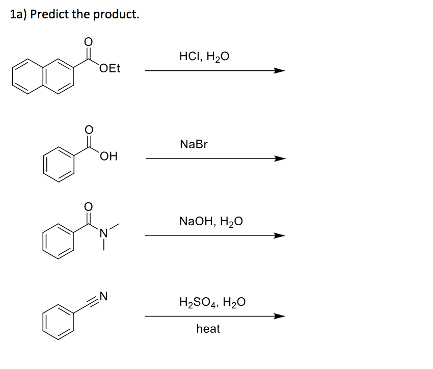 Solved 1a) Predict the product. HCI, H20 OEt NaBr NaOH, H20 | Chegg.com