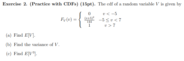 Solved Exercise 2. (Practice with CDFs) (15pt). The cdf of a | Chegg.com