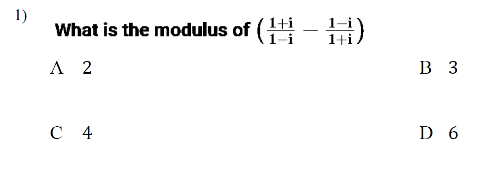 Solved 1) What is the modulus of (Iti (ixi - 1+) i 1-i 1i A | Chegg.com