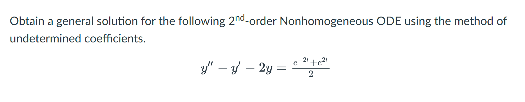 Solved Obtain a general solution for the following 2nd | Chegg.com