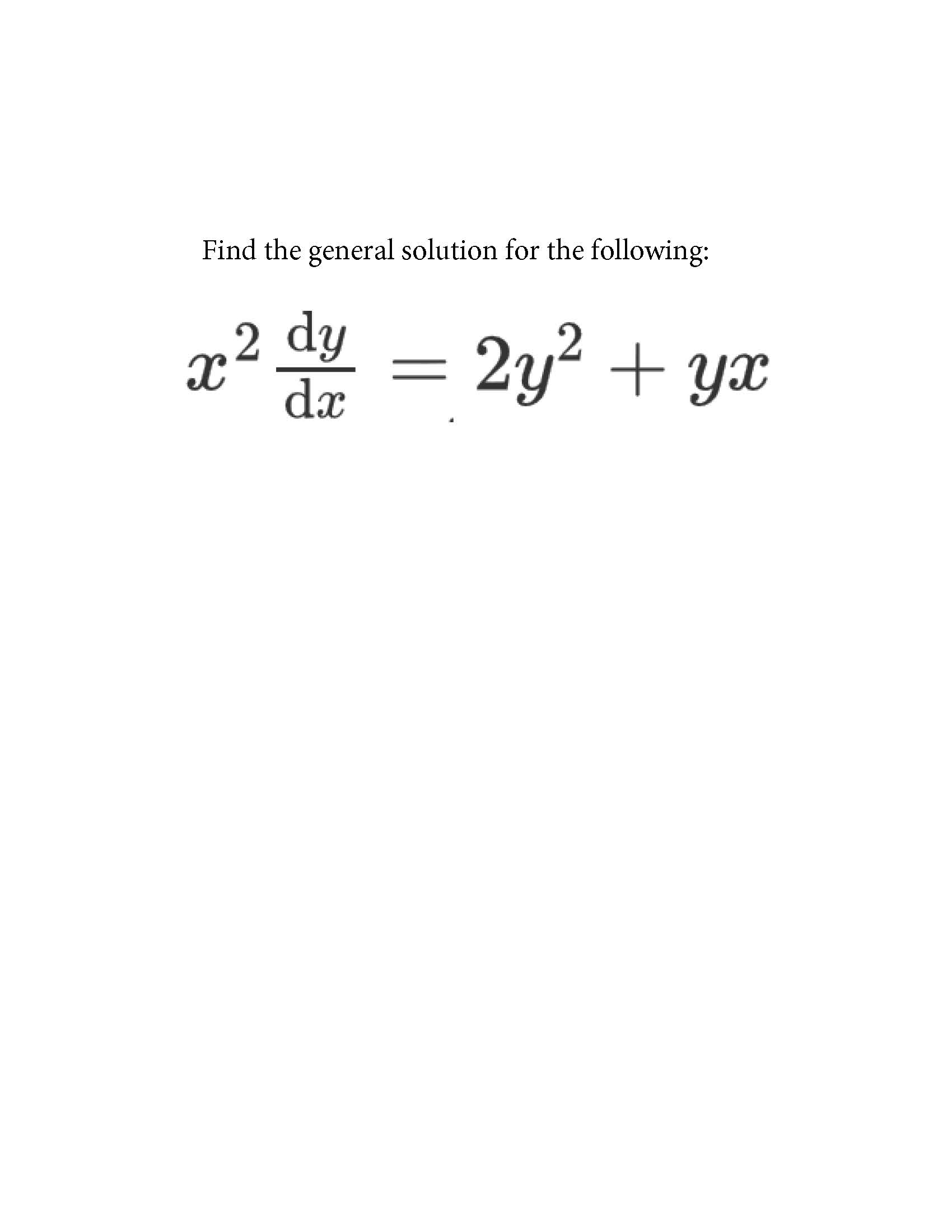 Solved x2dy(d)x=2y2+yx | Chegg.com