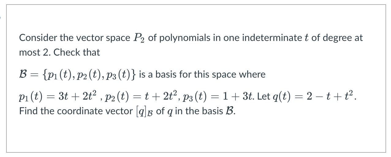 Solved Consider the vector space P2 of polynomials in one | Chegg.com