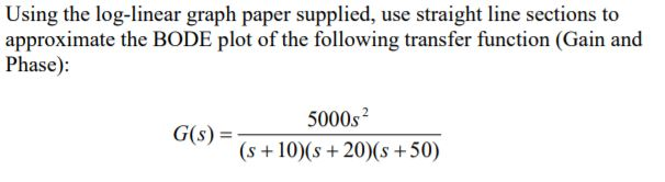 Solved Using The Log Linear Graph Paper Supplied Use