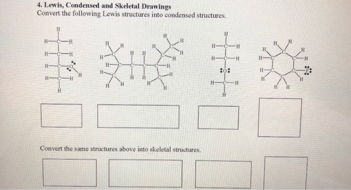 Solved 4. Lewis, Condensed and Skeletal Drawings Convert the | Chegg.com