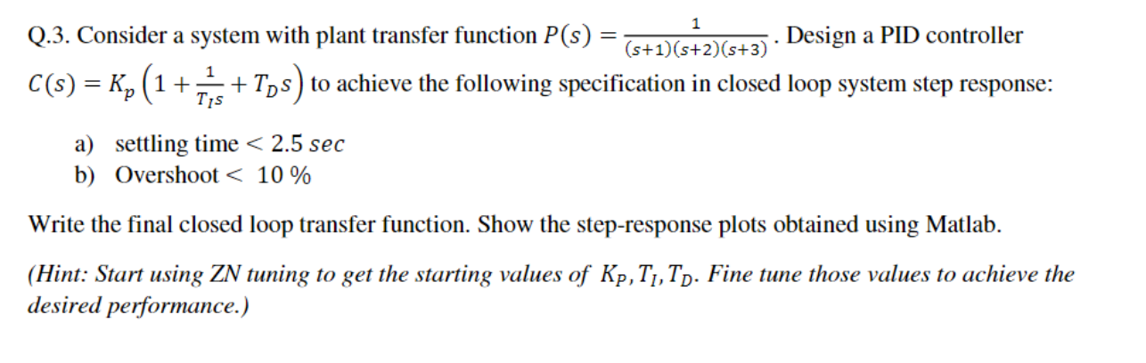 Solved 1 Q.3. Consider a system with plant transfer function | Chegg.com