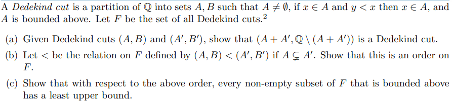 Solved A Dedekind cut is a partition of Q into sets A, B | Chegg.com