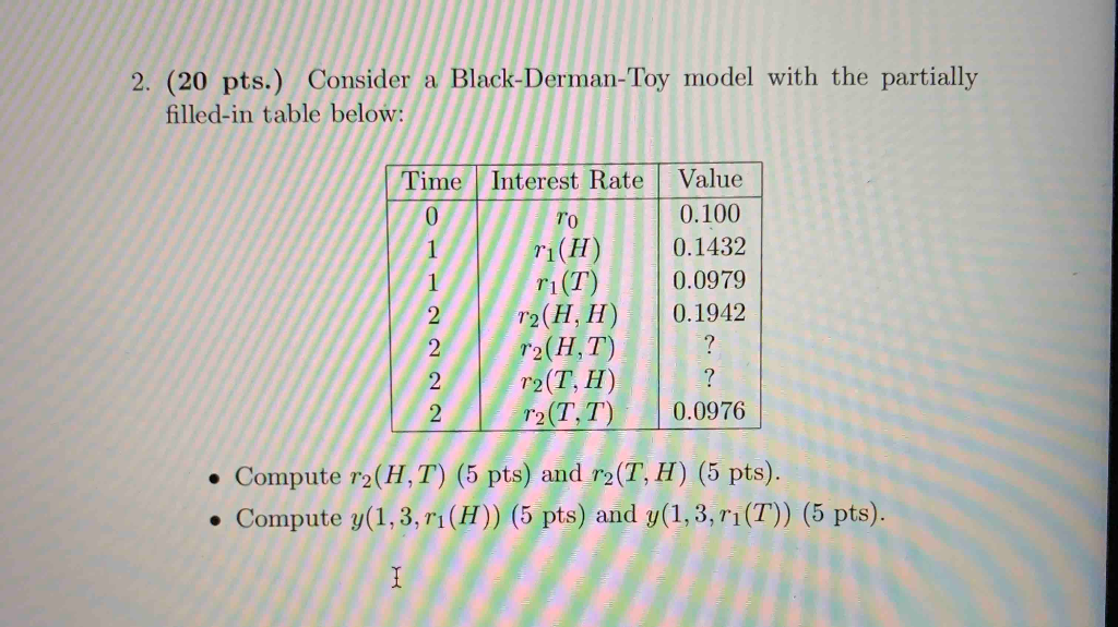 2. (20 pts.) Consider a Black-Derman-Toy model with | Chegg.com