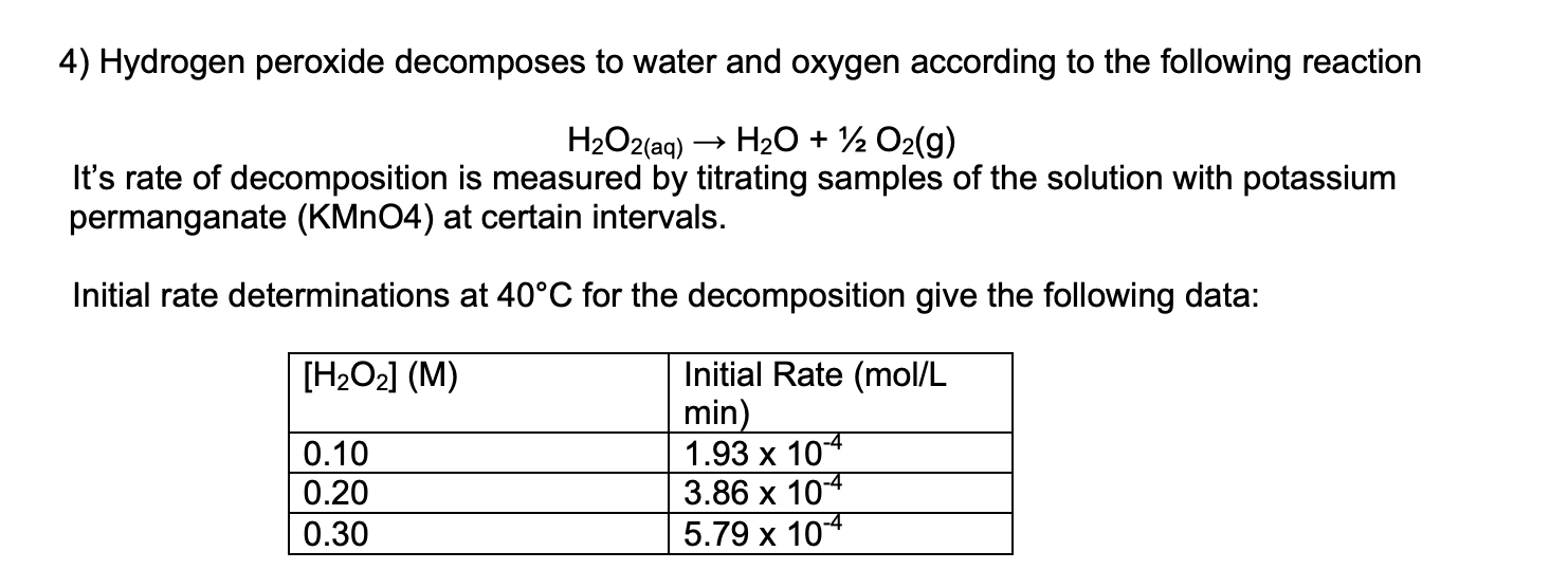 Solved 4) Hydrogen peroxide decomposes to water and oxygen | Chegg.com