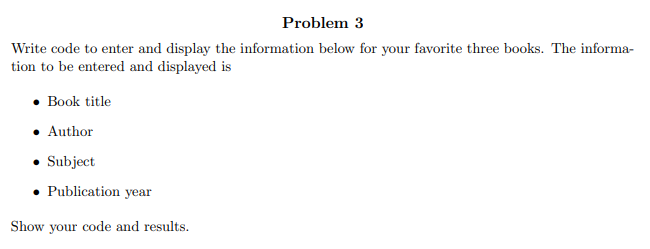 Solved Write code to enter and display the information below | Chegg.com