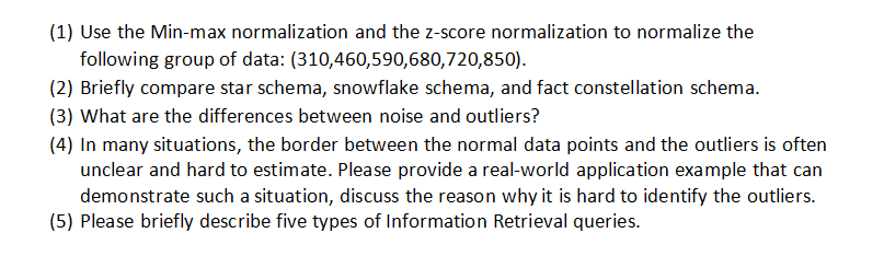 Solved (1) ﻿Use the Min-max normalization and the z-score | Chegg.com