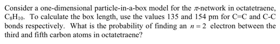 Solved Consider a one-dimensional particle-in-a-box model | Chegg.com
