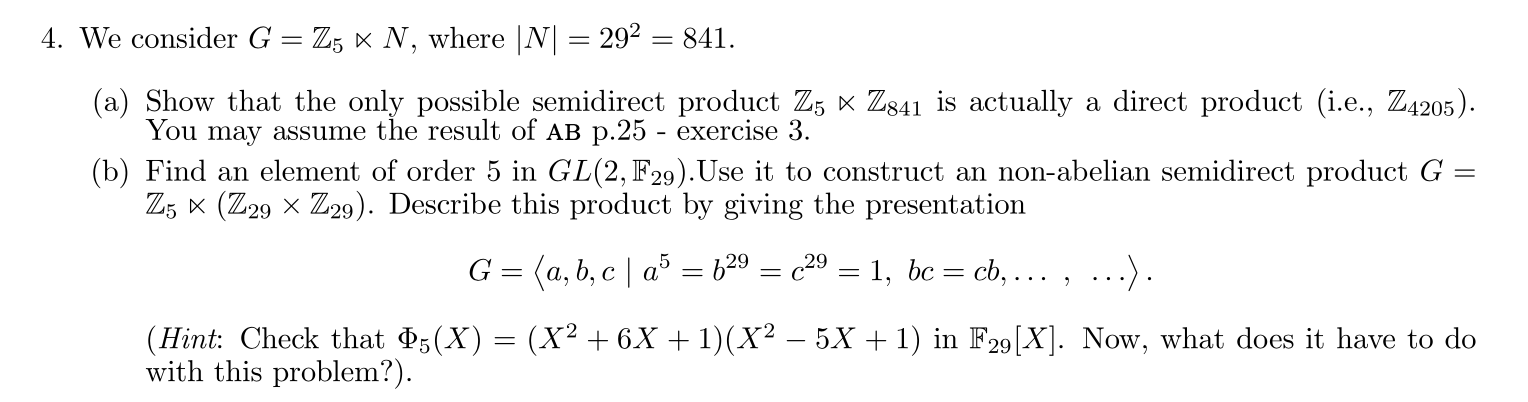 Solved 4. We consider G =Z5 * N, where |N| = 292 = 841. = = | Chegg.com