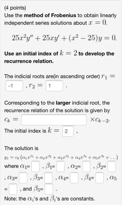 Solved (4 points) Use the method of Frobenius to obtain | Chegg.com