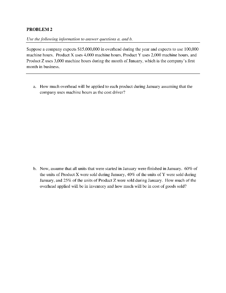Solved PROBLEM 2 Use the following information to answer | Chegg.com