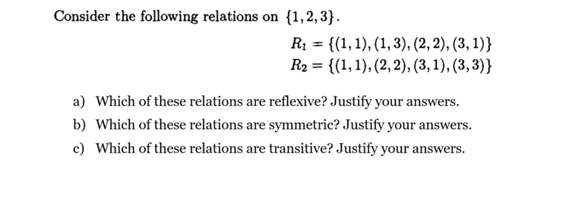 Solved Consider the following relations on {1,2,3}. R1 = | Chegg.com