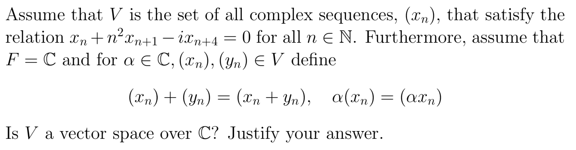 Solved Assume that V is the set of all complex sequences, | Chegg.com
