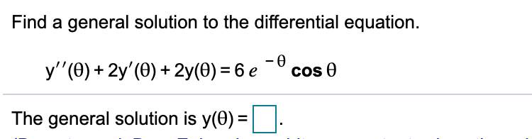 Solved Find a general solution to the differential equation. | Chegg.com