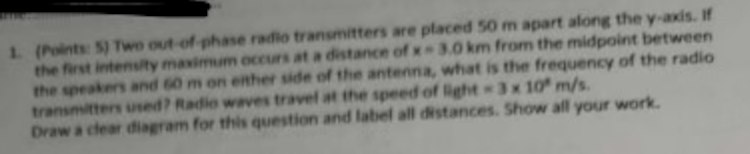 Solved 1. (Noints 5) Two out of phase radio transmitters are | Chegg.com
