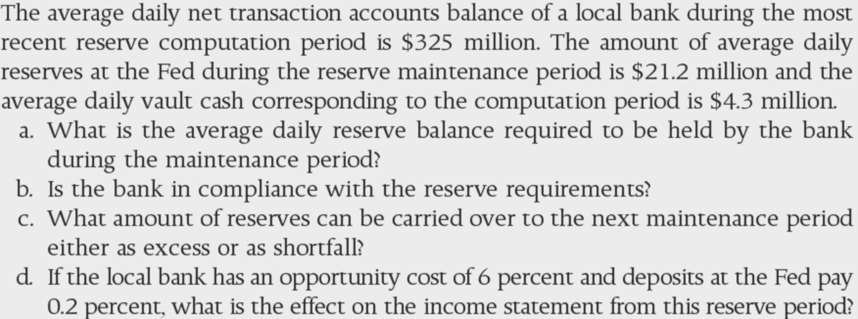 The average daily net transaction accounts balance of | Chegg.com