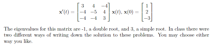 Solved x′(t)=⎣⎡3−4−44−5−4−443⎦⎤x(t),x(0)=⎣⎡12−3⎦⎤ The | Chegg.com