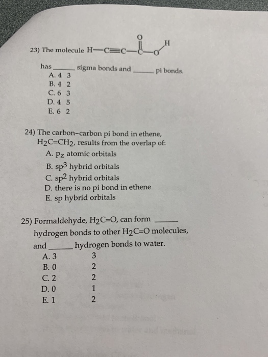 Solved 23) The molecule HCC hassigma bonds andpi bonds A. 4 | Chegg.com