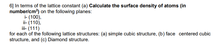 Solved 6] In terms of the lattice constant (a) Calculate the | Chegg.com
