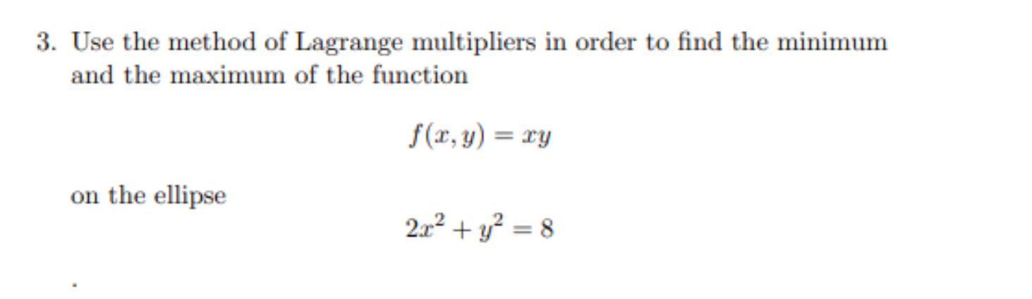 Solved Use the method of Lagrange multipliers in order to | Chegg.com